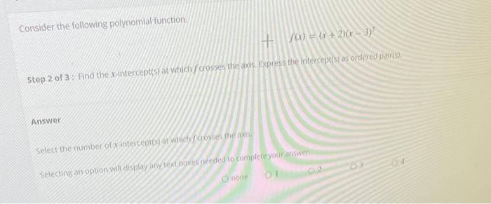 Solved consider the following polynomial function: Step 2 of | Chegg.com