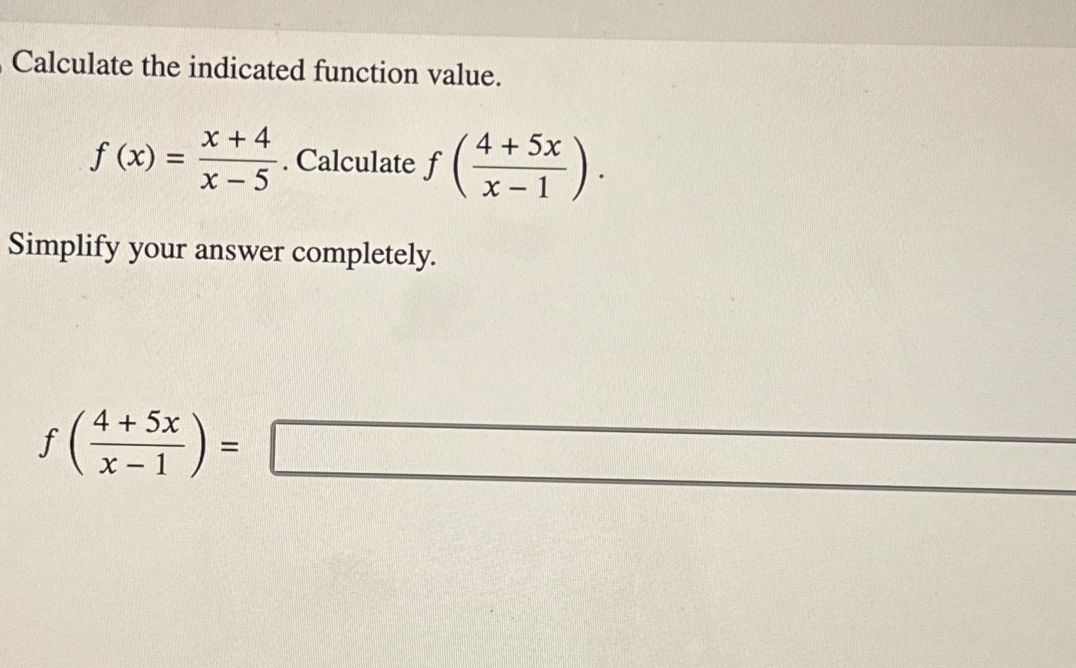 Solved Calculate the indicated function value.f(x)=x+4x-5. | Chegg.com