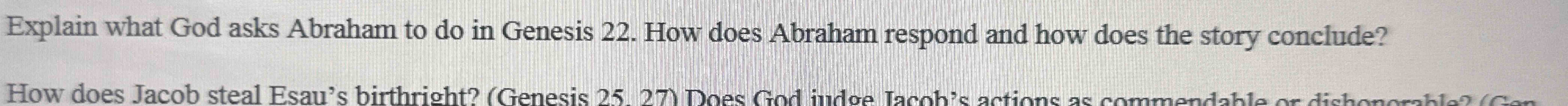 Solved Explain what God asks Abraham to do in Genesis 22. | Chegg.com