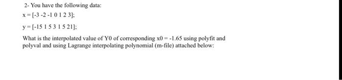 Solved 2- You have the following data: What is the | Chegg.com