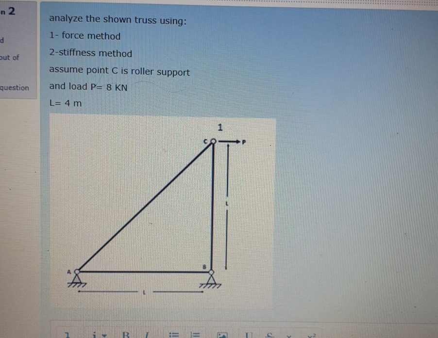 Solved n 2analyze the shown truss using:1- ﻿force | Chegg.com