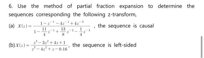 Solved 6. Use the method of partial fraction expansion to | Chegg.com