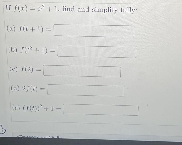 Solved If f(x) = x² + 1, find and simplify fully: (a) f(t+1) | Chegg.com