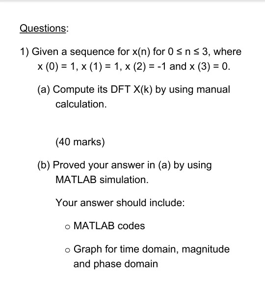Solved Questions: 1) Given a sequence for x(n) for Osns3, | Chegg.com