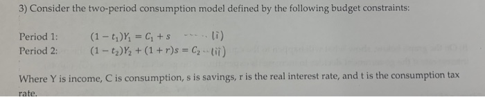 Solved 3) Consider the two-period consumption model defined | Chegg.com