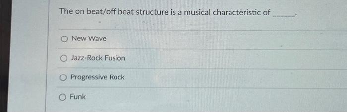 The on beat/off beat structure is a musical | Chegg.com