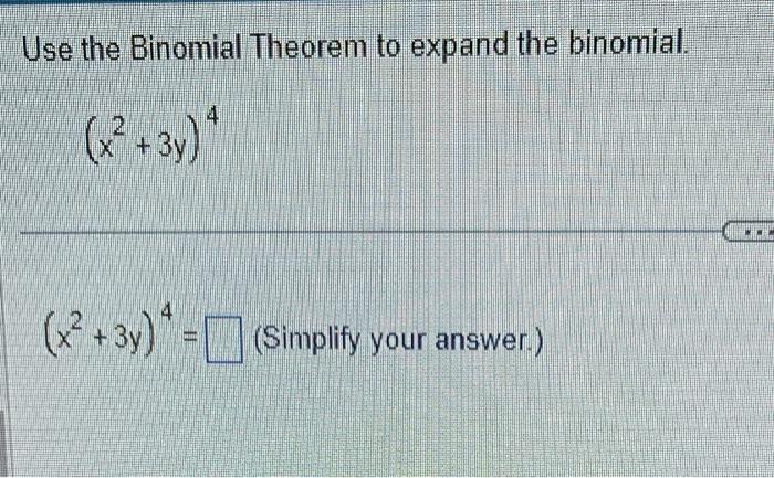 Solved Use the Binomial Theorem to expand the expression. | Chegg.com