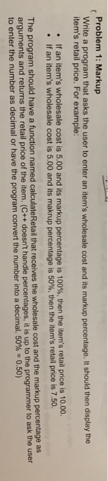 Solved Problem 1: Markup Write a program that asks the user | Chegg.com