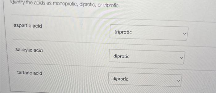 Solved Identify the acids as monoprotic, diprotic, or | Chegg.com