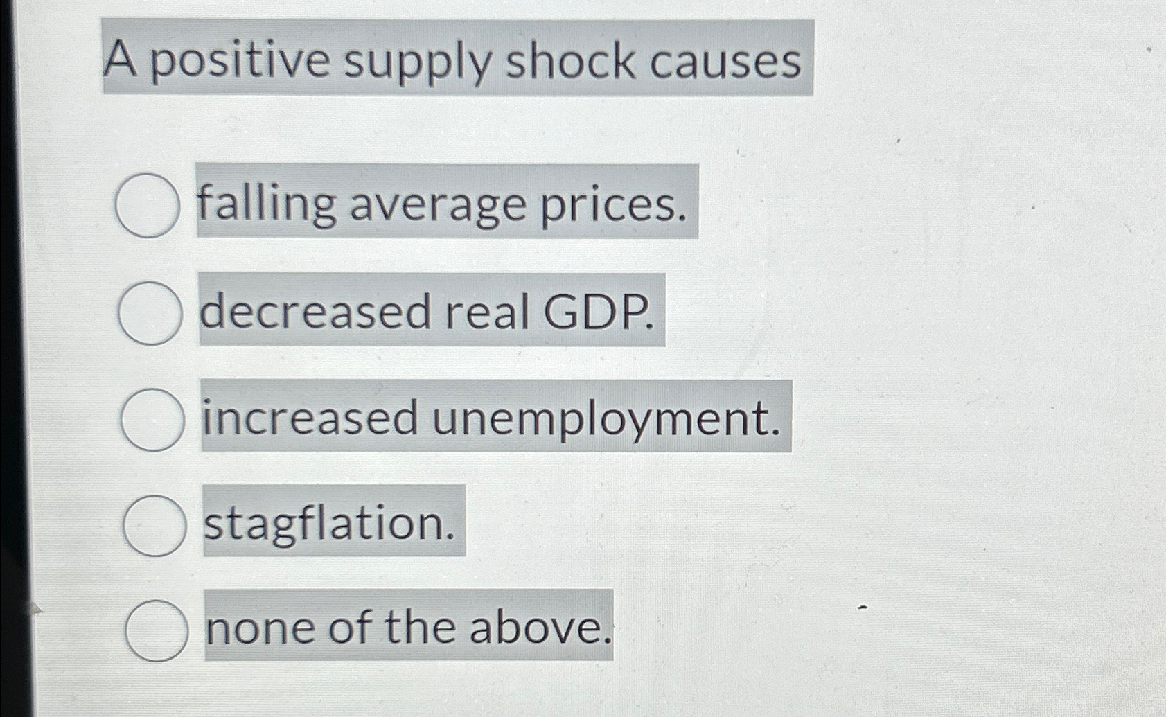 Solved A positive supply shock causesfalling average | Chegg.com