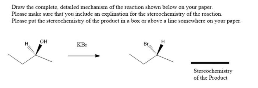 Solved Draw the complete, detailed mechanism of the reaction | Chegg.com