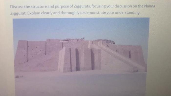 Solved Discuss the structure and purpose of Ziggurats, | Chegg.com