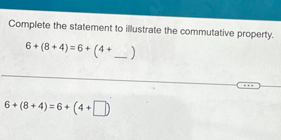 Solved Complete the statement to illustrate the commutative | Chegg.com