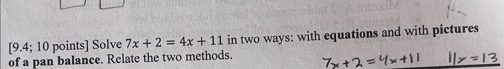 Solved [9.4; 10 ﻿points] ﻿Solve 7x+2=4x+11 ﻿in two ways: | Chegg.com