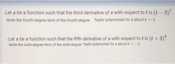 Solved Let s be a function such that the third derivative of | Chegg.com