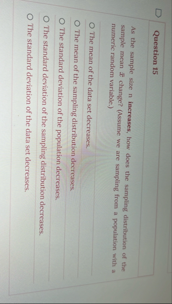 Solved Question 15As the sample size n increases, how does | Chegg.com