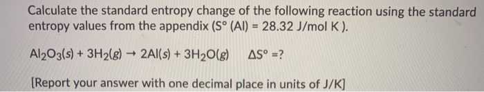 Solved Calculate the standard entropy change of the | Chegg.com