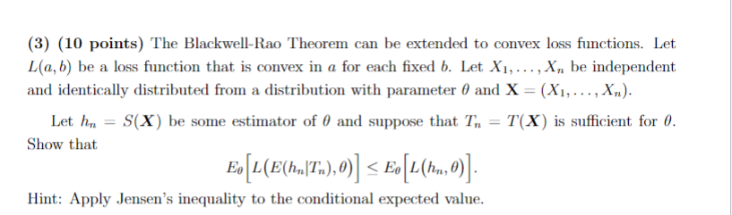 Solved (3) (10 ﻿points) ﻿The Blackwell-Rao Theorem can be | Chegg.com