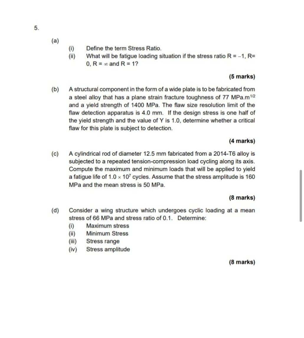 Solved (a) (i) Define the term Stress Ratio. (ii) What will | Chegg.com