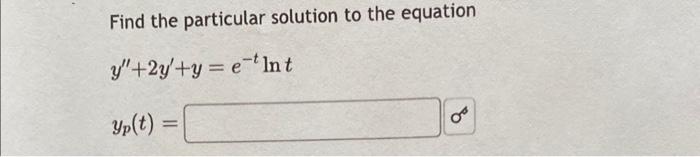 Solved Find the particular solution to the equation | Chegg.com