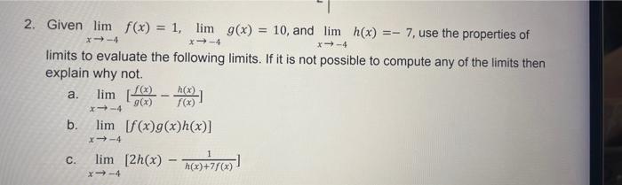 Solved 2. Given limx→−4f(x)=1, limx→−4g(x)=10, and | Chegg.com