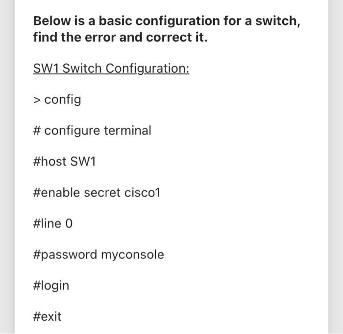 Solved Below is a basic configuration for a switch, find the | Chegg.com