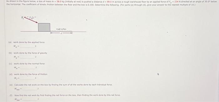 Solved (a) work done by the asplibd force. (b) wark done by | Chegg.com