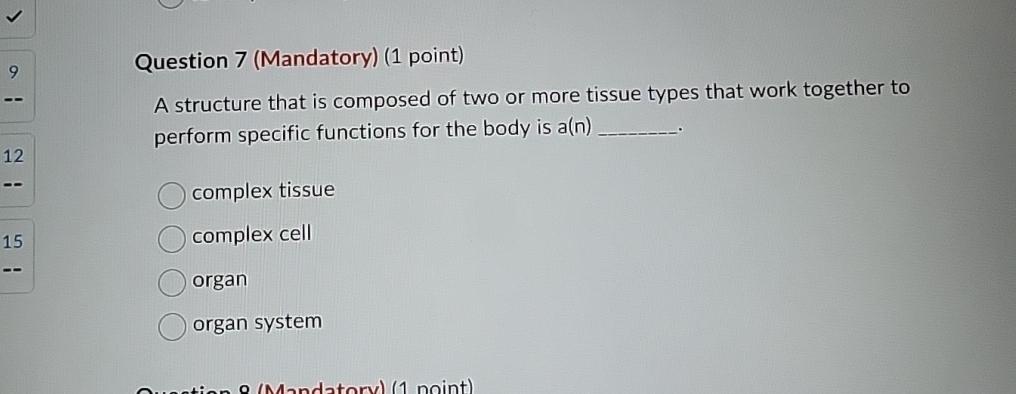 Solved Question 7 (Mandatory) (1 ﻿point)A structure that is | Chegg.com