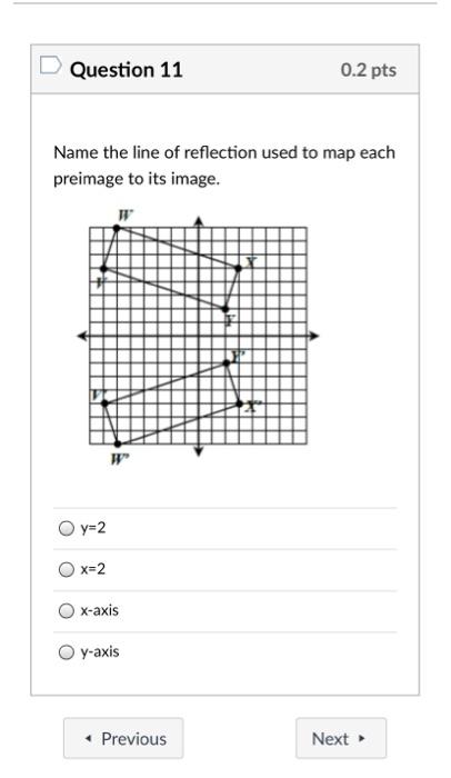 Solved Question 11 0.2 pts Name the line of reflection used | Chegg.com