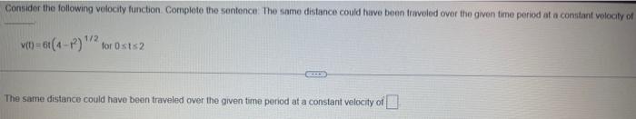 Solved Consider the following velocity function. Complete | Chegg.com