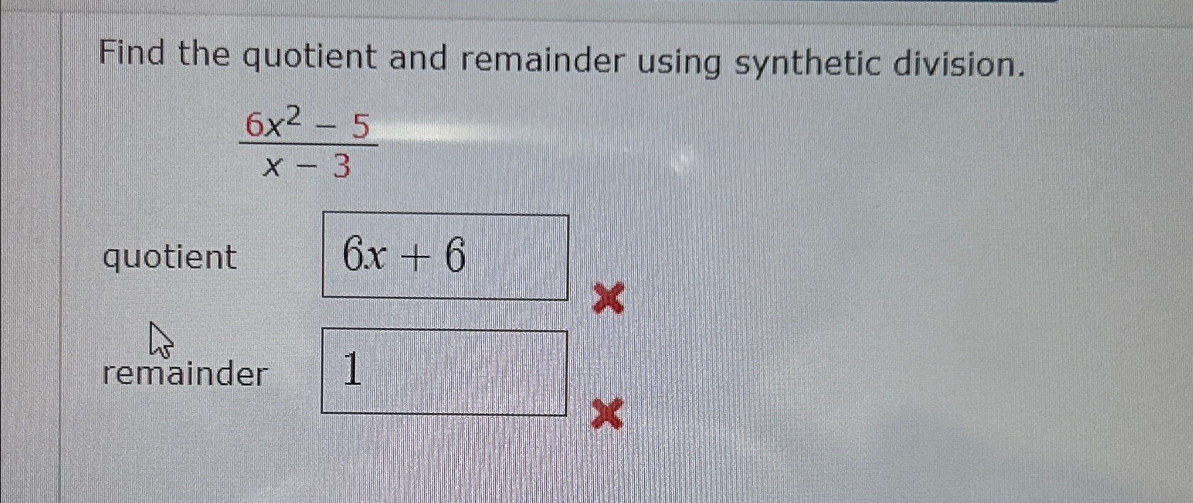 Solved Find the quotient and remainder using synthetic | Chegg.com