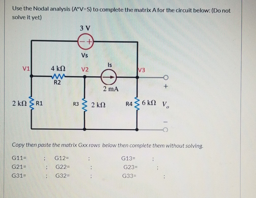 Solved Use the Nodal analysis (A*V=S) to complete the matrix | Chegg.com