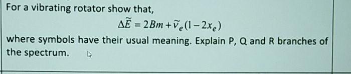 Solved for a vibrating rotator show that, where symbols have | Chegg.com