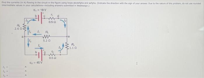 Solved Find the currents (in A) flowing in the circuit in | Chegg.com