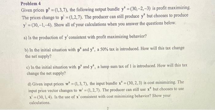 Problem 4 Given prices p0=(1,3,7), the following | Chegg.com