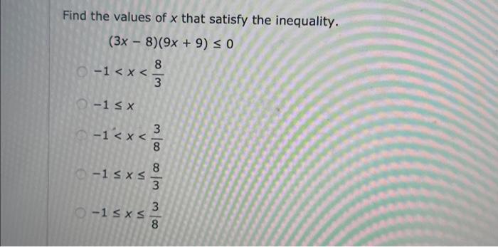 Solved Find the values of x that satisfy the inequality. | Chegg.com