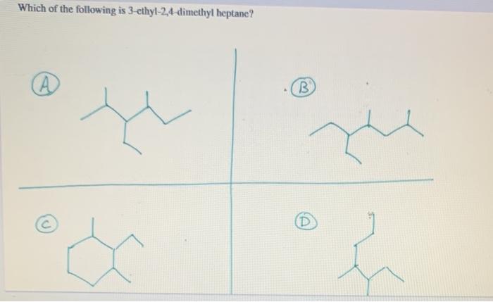 Solved Which of the following is 3-ethyl-2,4-dimethyl | Chegg.com