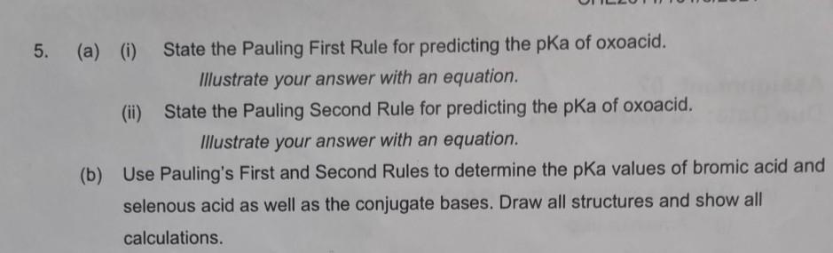 Solved 5. (a) (i) State the Pauling First Rule for | Chegg.com
