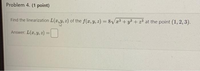 Solved Find The Linearization L X Y Z Of The