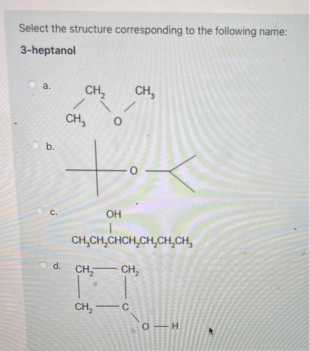 Solved Select the structure corresponding to the following | Chegg.com