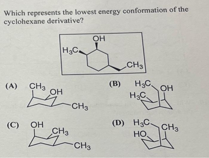 Solved Which represents the lowest energy conformation of | Chegg.com