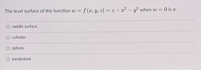 The level surface of the function w=f(x,y,z)=z−x2−y2 | Chegg.com