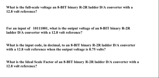 Solved What is the full-scale voltage an 8-BIT binary R-2R | Chegg.com
