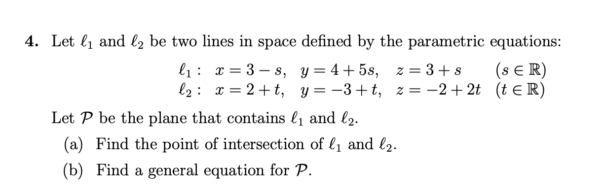 Solved Let l1 ﻿and l2 ﻿be two lines in space defined by the | Chegg.com