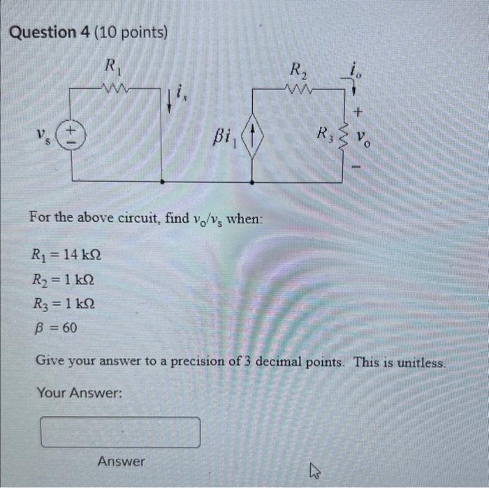 Solved Question 4 ( 10 points) For the above circuit, find | Chegg.com