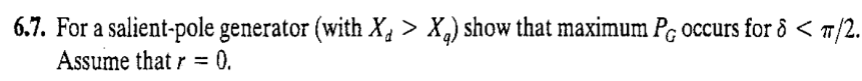 Solved 6.7. ﻿For a salient-pole generator (with xd>xq ) | Chegg.com