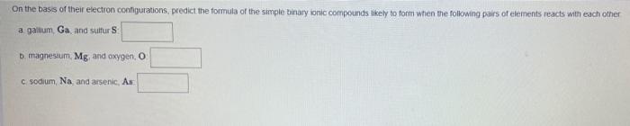 Solved On the basis of their electron configurations, | Chegg.com