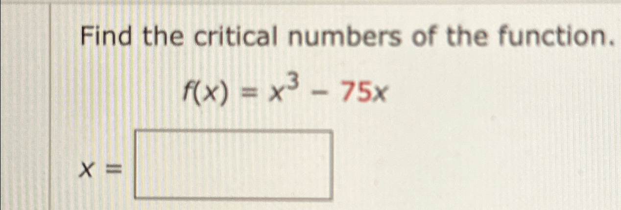Solved Find the critical numbers of the | Chegg.com
