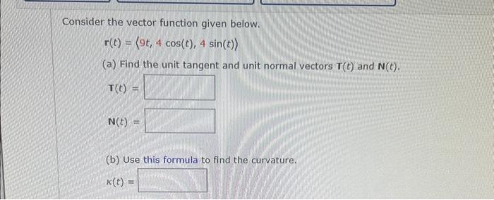 Solved Consider the vector function given below. | Chegg.com
