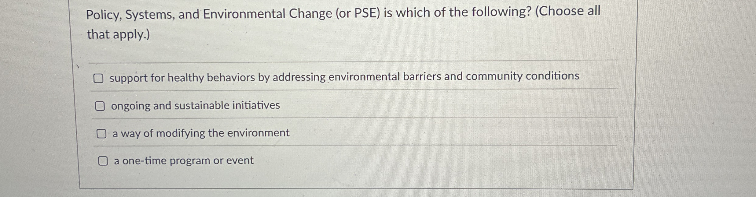 Solved Policy, Systems, and Environmental Change (or PSE) | Chegg.com